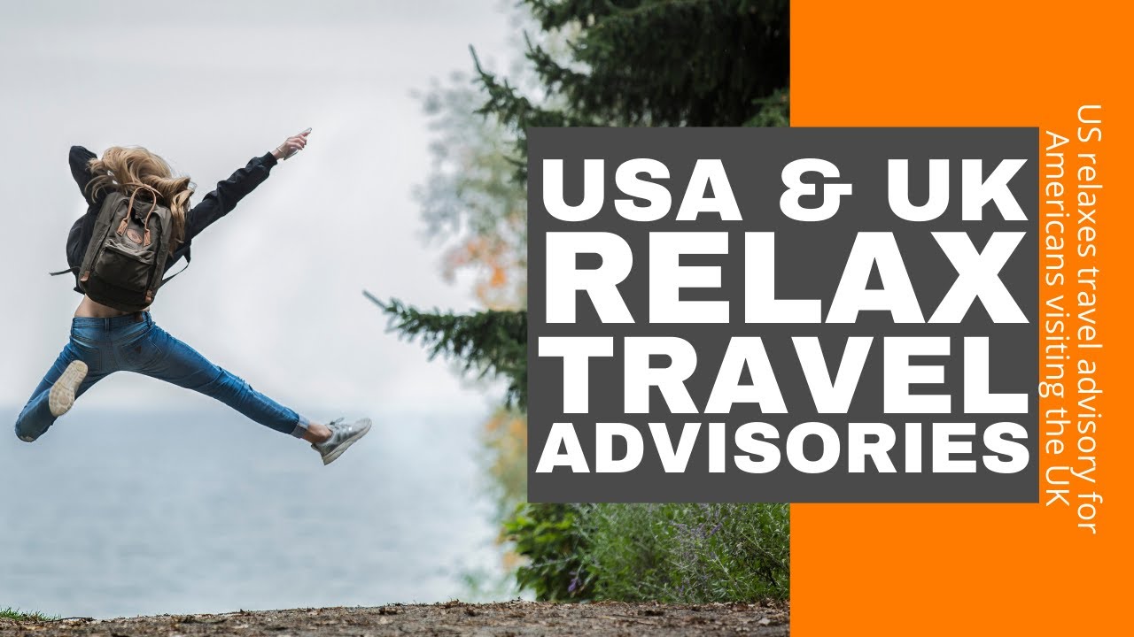 US & UK Travel Corridor: USA & UK Relax Travel Advisories - Chronicles ...
